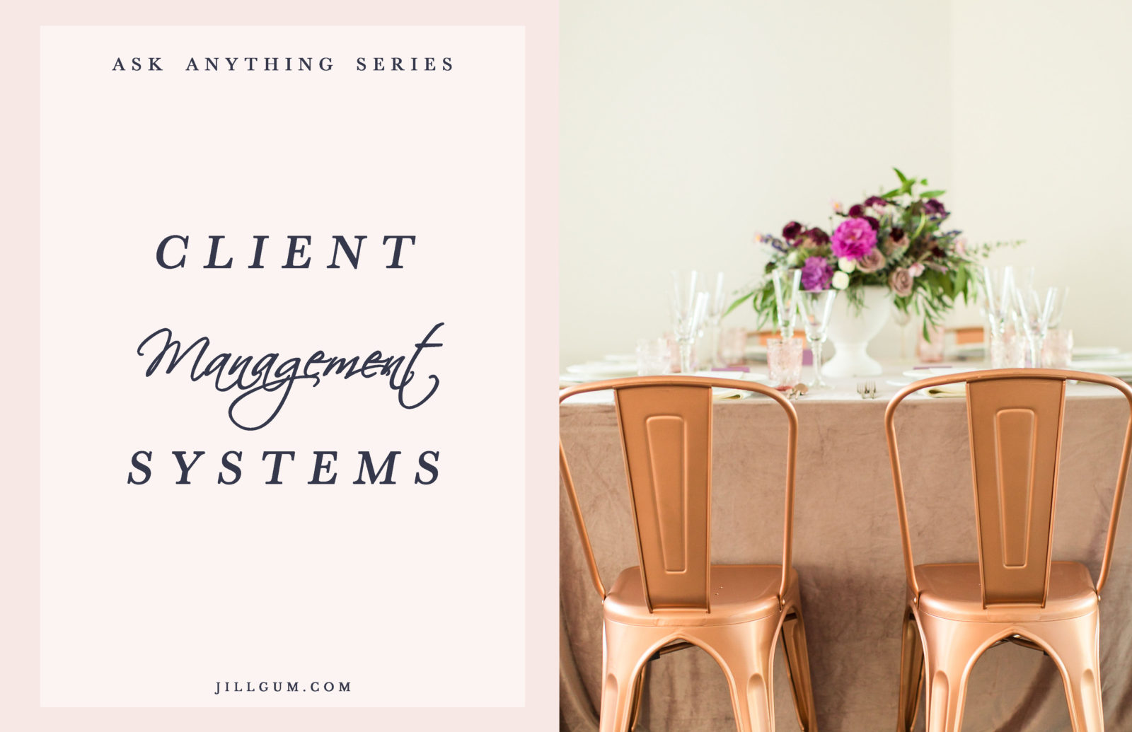ASK ANYTHING | CLIENT MANAGEMENT SYSTEM - Jill Gum Photography